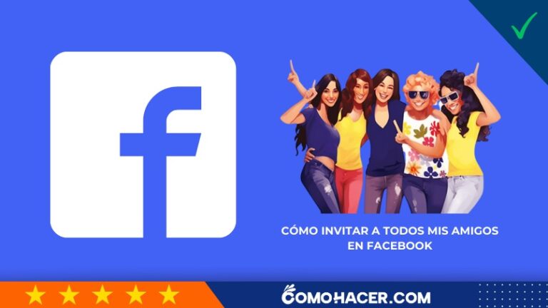 ¿Cómo invitar a todos mis amigos en Facebook? - Invita a tus amigos sin ...