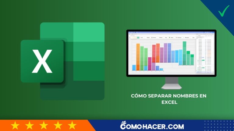 ¿Cómo separar nombres en Excel? - Optimiza tus datos rápidamente | Cómo hacer
